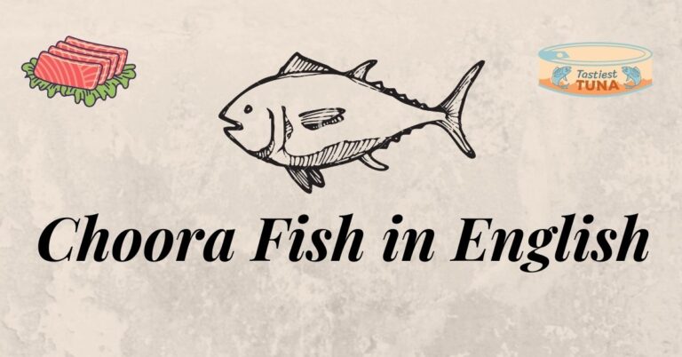 Chura Fish in English | Choora Benefits | Tuna Fish Names – The Global ...