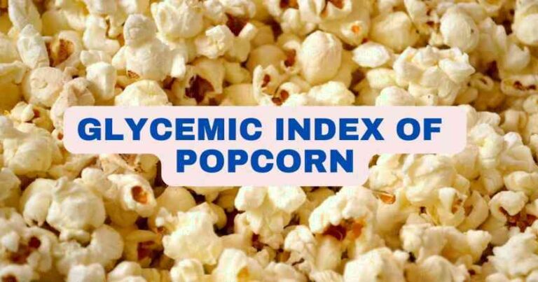 Glycemic Index of Popcorn | Know the Popcorn GI Index – The Global ...