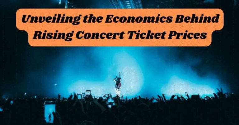 Unveiling the Economics Behind Rising Concert Ticket Prices – The ...