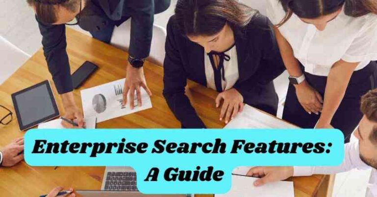 Enterprise Search Features: A Guide – The Global Statistics
